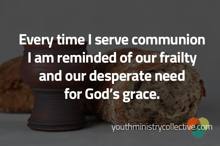 Why I Love Serving Communion - Seedbed