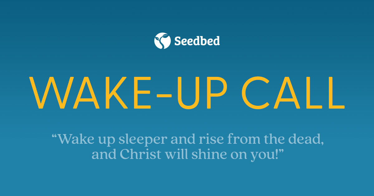 Wake-Up Call Archive - Seedbed