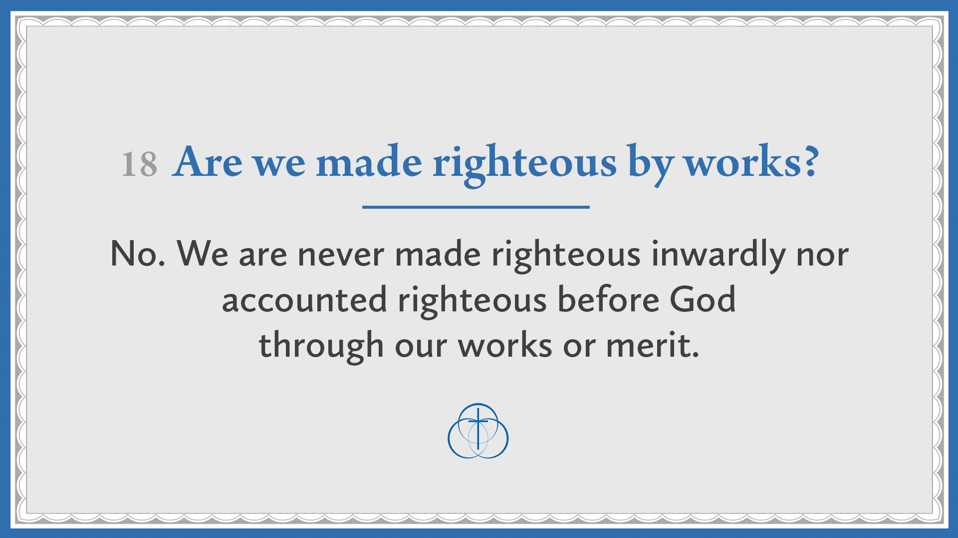 Are we made righteous by works? (Global Methodist Church Catechism ...