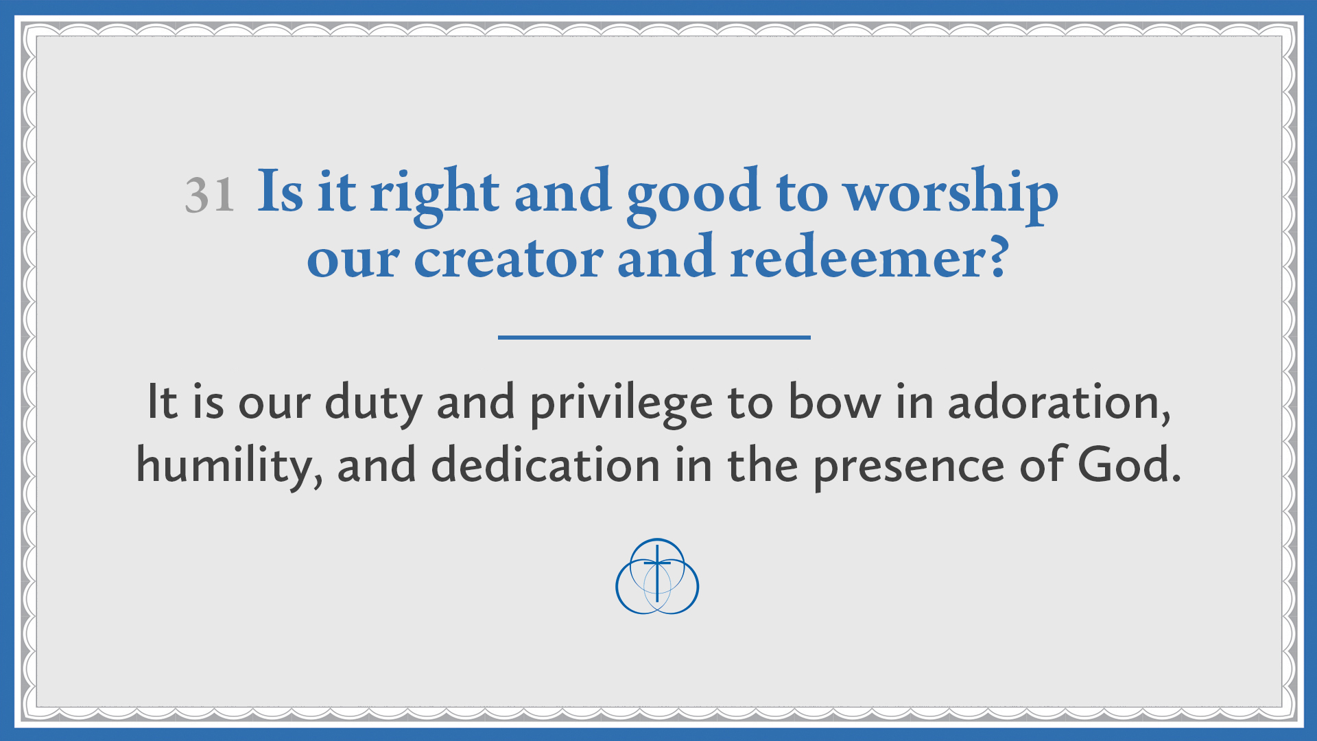 Is it right and good to worship our creator and redeemer? (Global ...