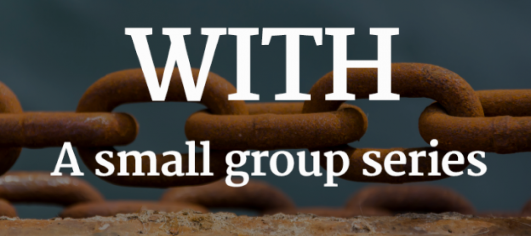 WITH - Small Group Series Overview - Seedbed
