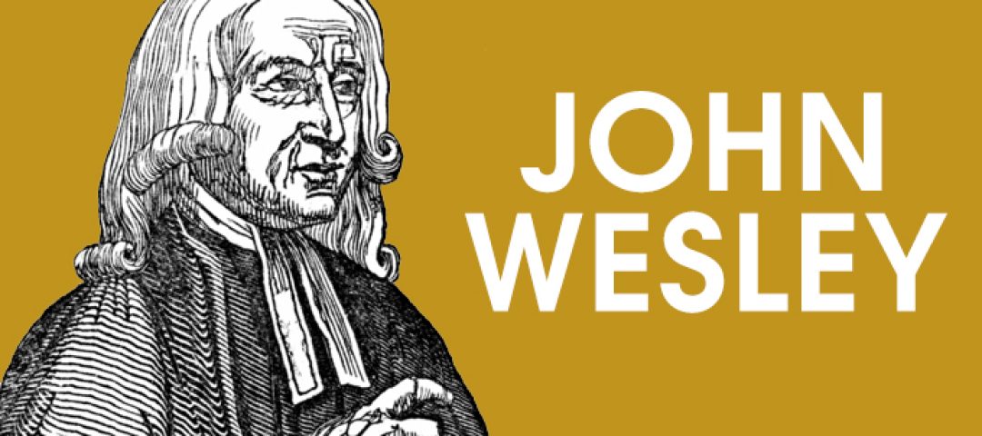 10 Reasons Why I Am a Wesleyan (Andrew Dragos) - Seedbed